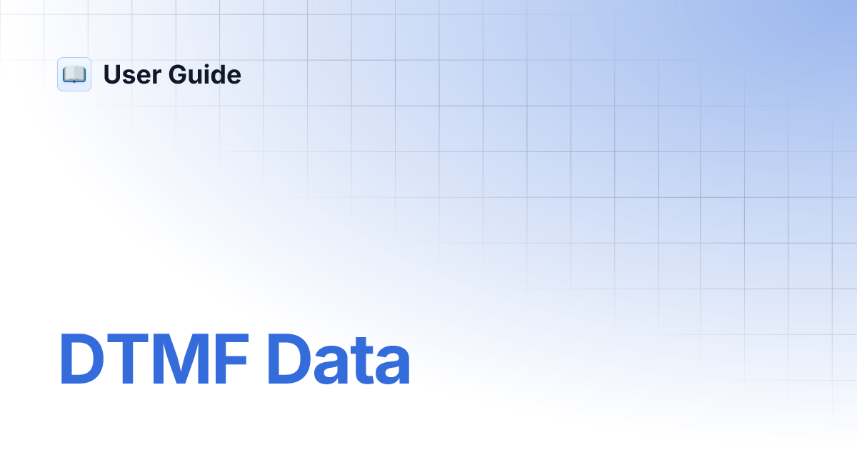 DTMF Data | User Guide