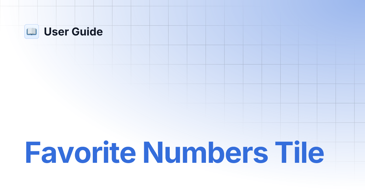 Favorite Numbers Tile | User Guide