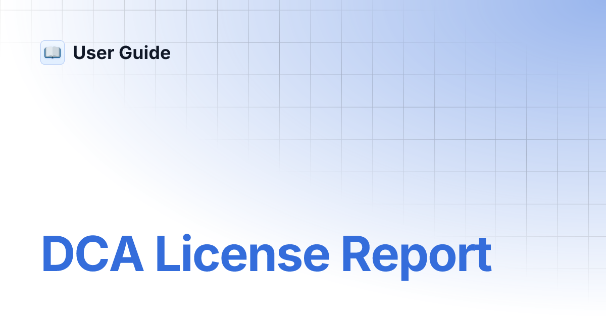 DCA License Report | User Guide