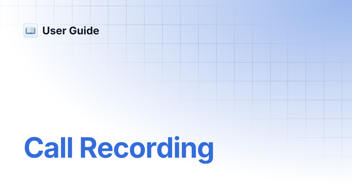 Call Recording | User Guide