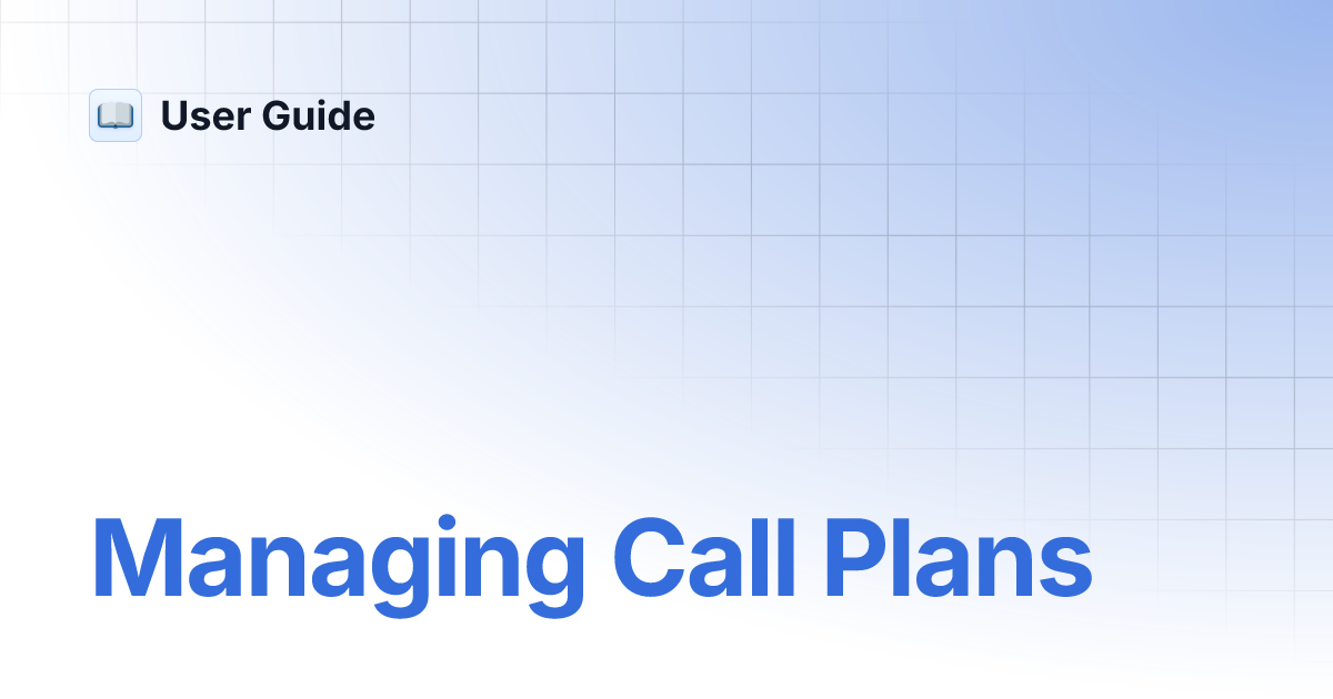 Managing Call Plans | User Guide