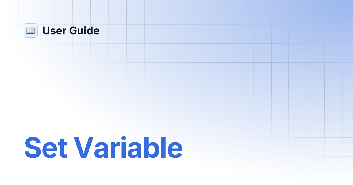 Set Variable | User Guide