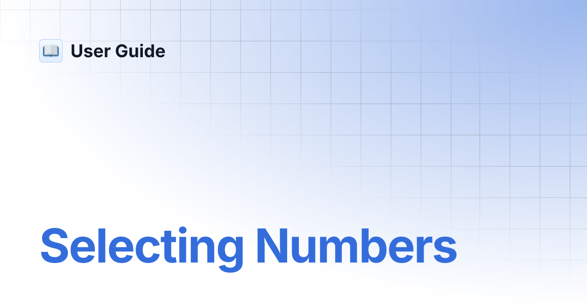 Selecting Numbers | User Guide