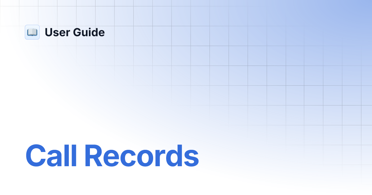 Call Records | User Guide