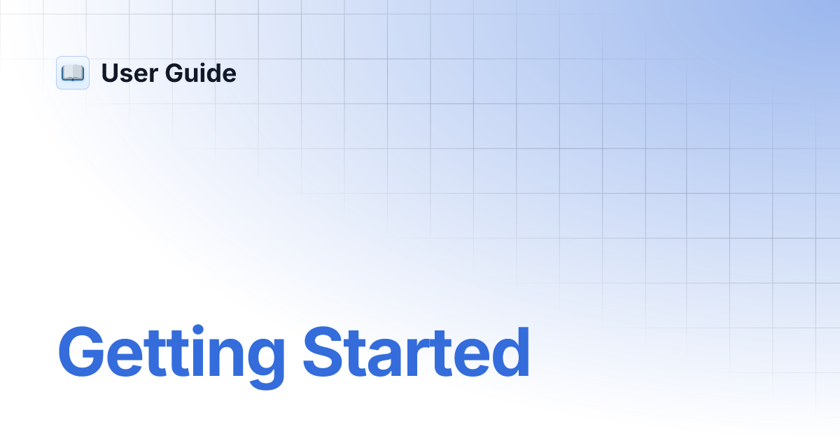 Getting Started | User Guide