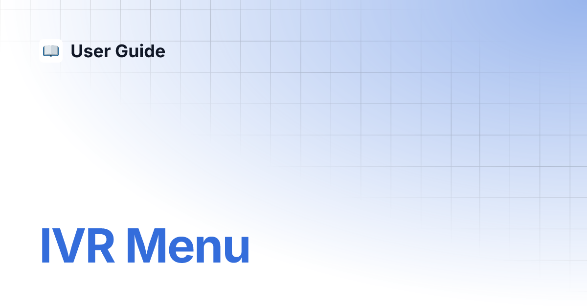 Ivr Menu User Guide